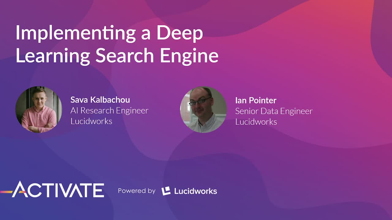 Implementing a Deep Learning Search Engine - Lucidworks