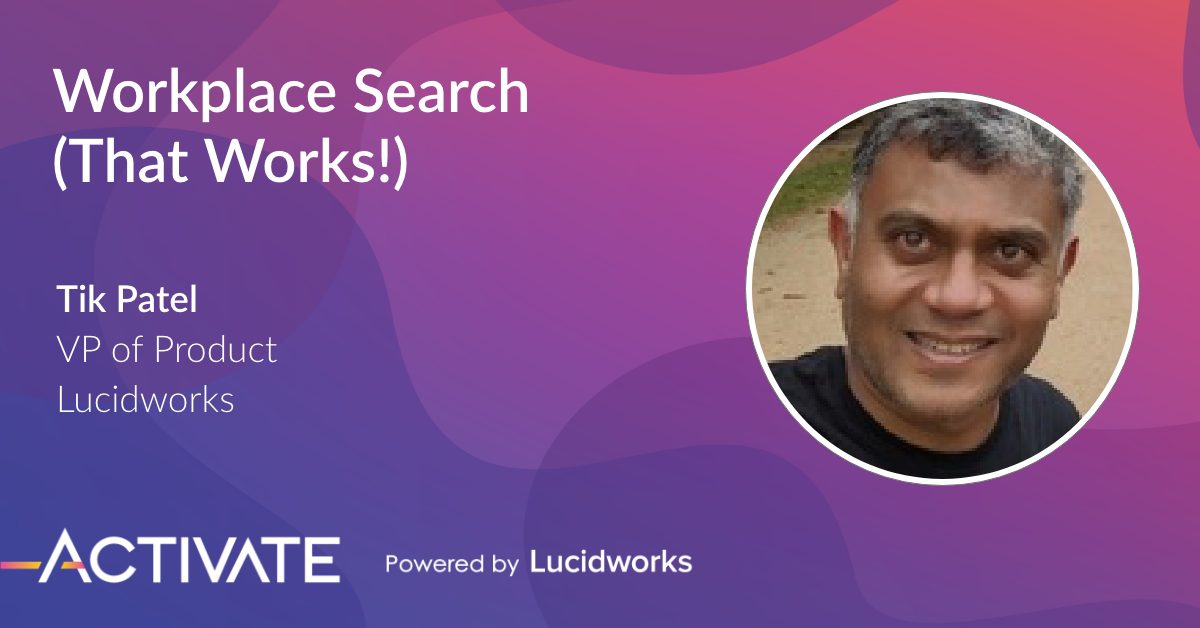 Workplace Search (That Works!) - Lucidworks