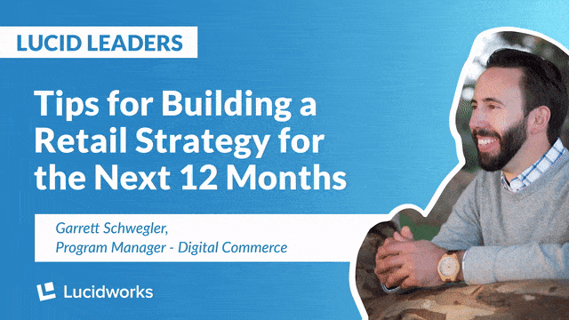 Tips for Building a Retail Strategy for the Next 12 Months - Lucidworks